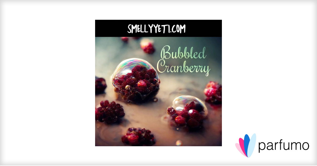 Bubbled Cranberry by Smelly Yeti » Reviews & Perfume Facts