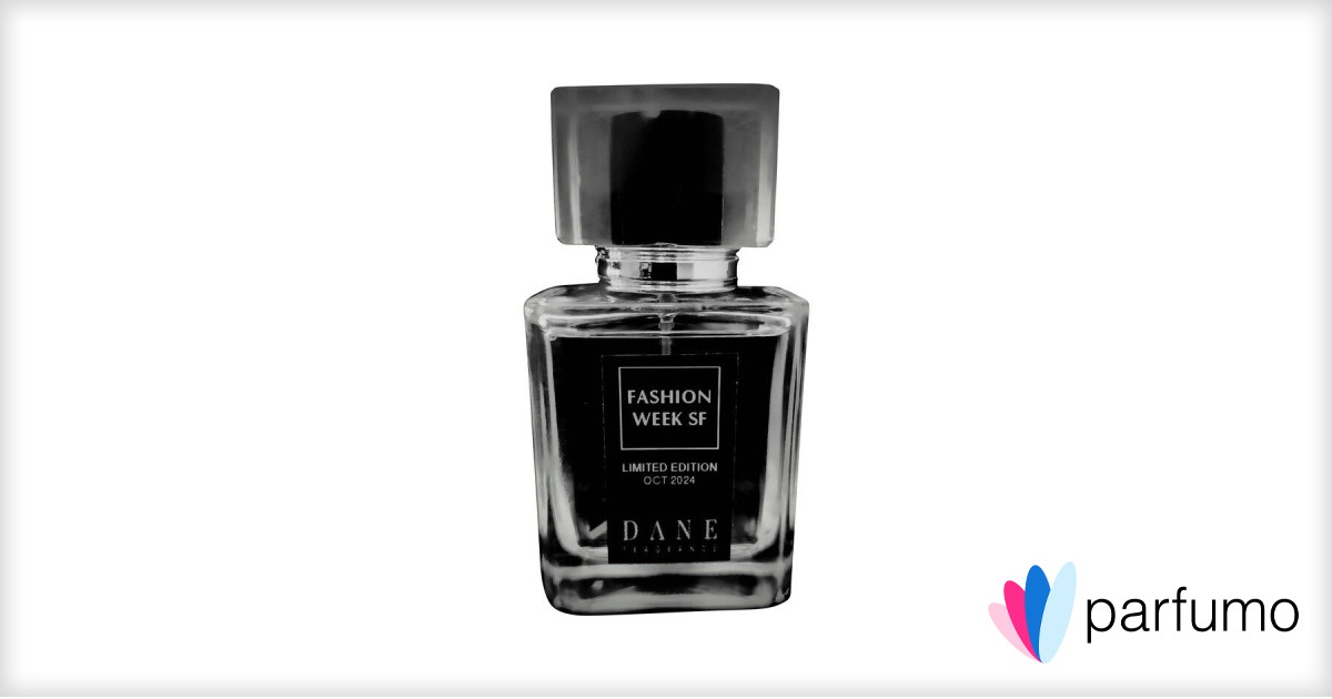 Fashion Week SF by Dane Fragrance » Reviews & Perfume Facts