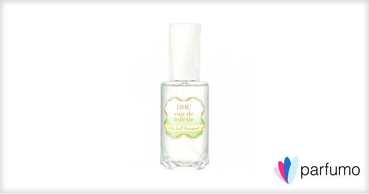 Lily Bell Bouquet / リリーベルブーケ by DHC » Reviews & Perfume Facts