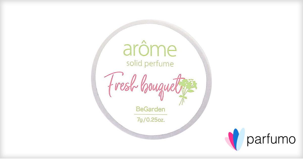 Fresh Bouquet / フレッシュブーケ by Arôme / アローム » Reviews & Perfume Facts