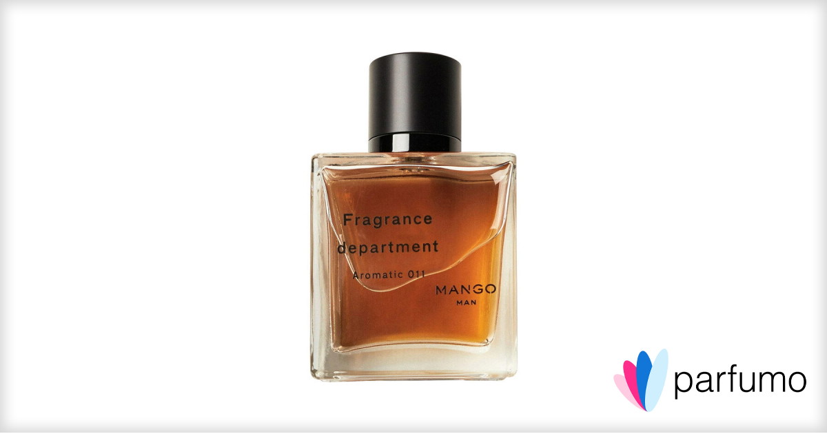 Mango - Man - Fragrance Department: Aromatic 011 » Reviews & Perfume Facts
