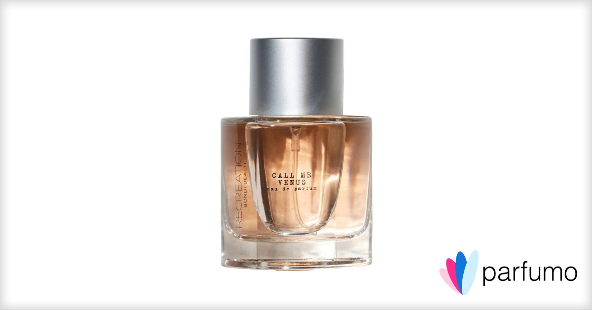 Call Me Venus 2024 by Recreation » Reviews & Perfume Facts