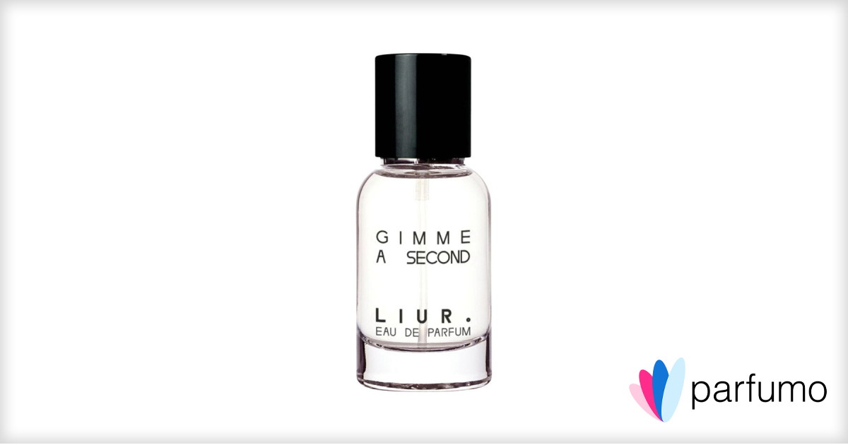 Gimme a Second by Liur. » Reviews & Perfume Facts