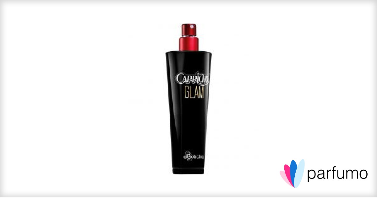 Capricho Glam by O Boticário » Reviews & Perfume Facts