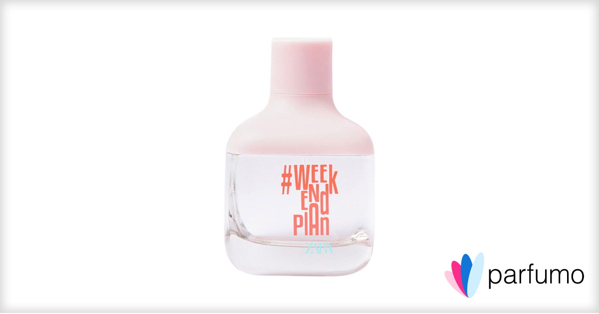 #Weekend Plan by Zara » Reviews & Perfume Facts