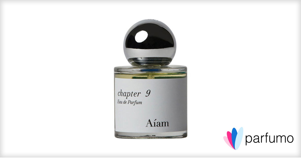 Chapter 9 / チャプター 9 by Aíam (Eau de Parfum) » Reviews & Perfume Facts