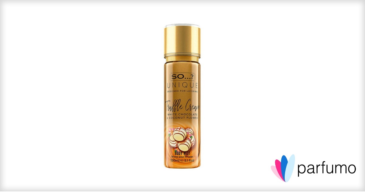 So...? - Unique - Truffle Cream » Reviews & Perfume Facts