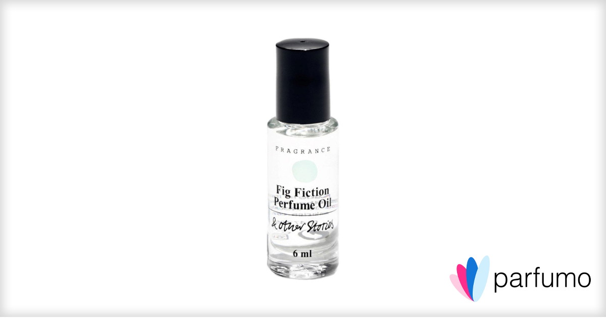 Fig Fiction von & Other Stories (Perfume Oil) » Meinungen ...