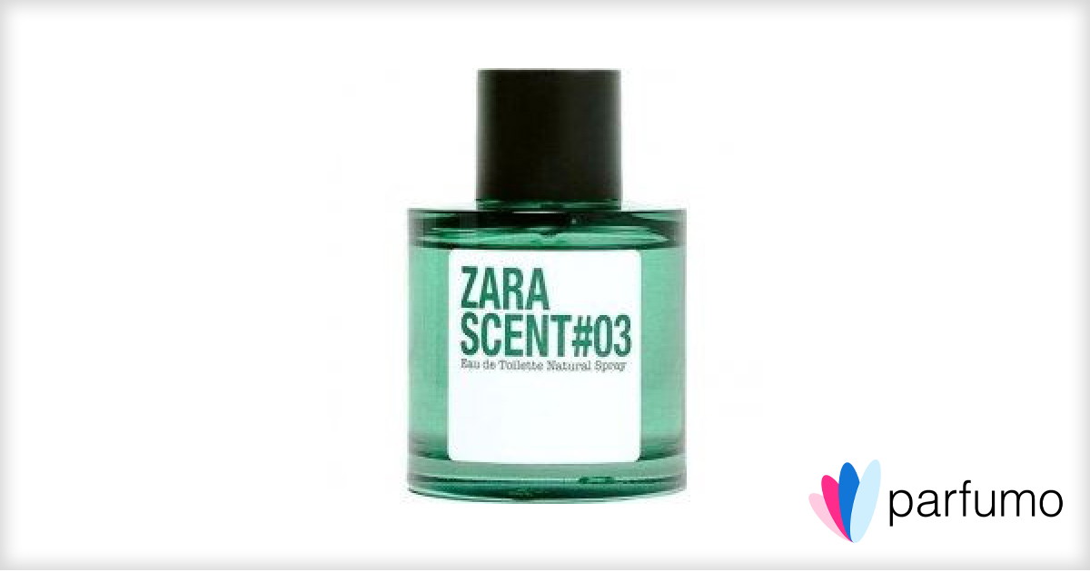 Scent #03 by Zara » Reviews & Perfume Facts