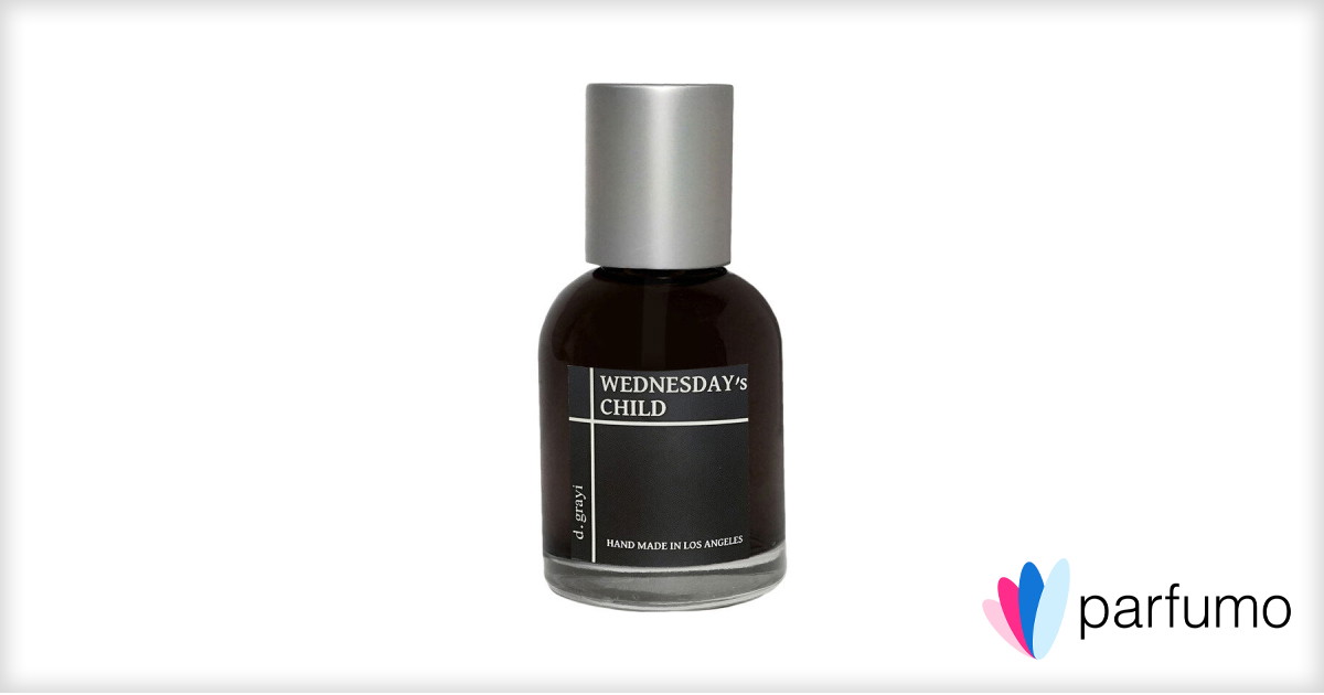 Wednesday's Child by D. Grayi » Reviews & Perfume Facts