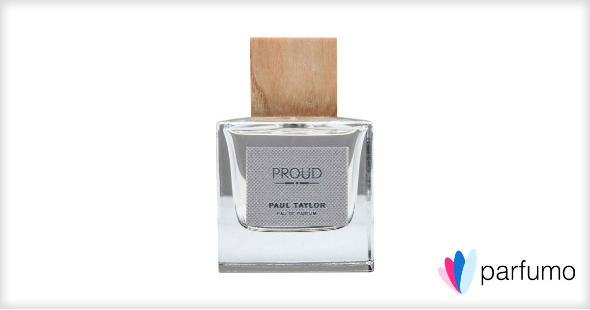 Proud by Paul Taylor » Reviews & Perfume Facts