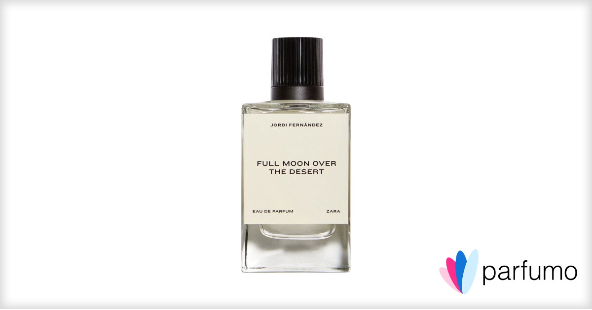 Full Moon over the Desert by Zara » Reviews & Perfume Facts