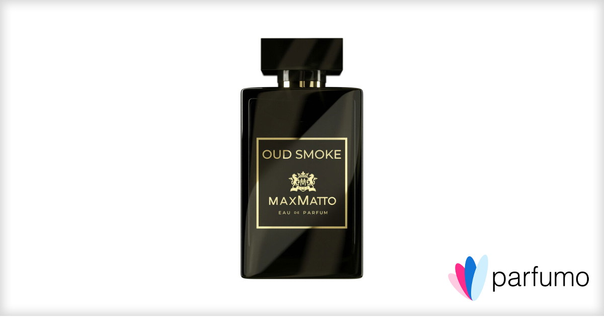 Oud Smoke von MaxMatto » Meinungen & Duftbeschreibung