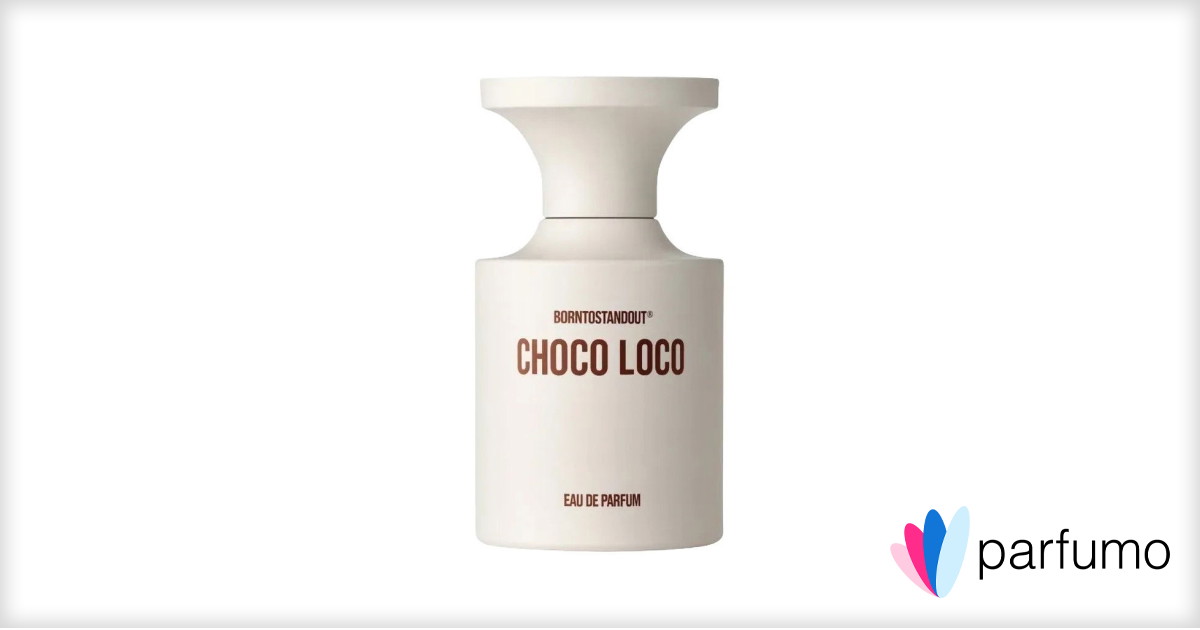 Choco Loco by Borntostandout » Reviews & Perfume Facts