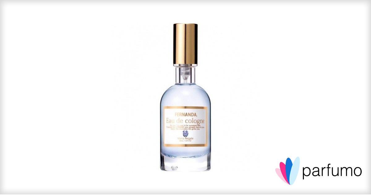 Maria Regale / マリアリゲル by Fernanda (Eau de Cologne) » Reviews & Perfume ...