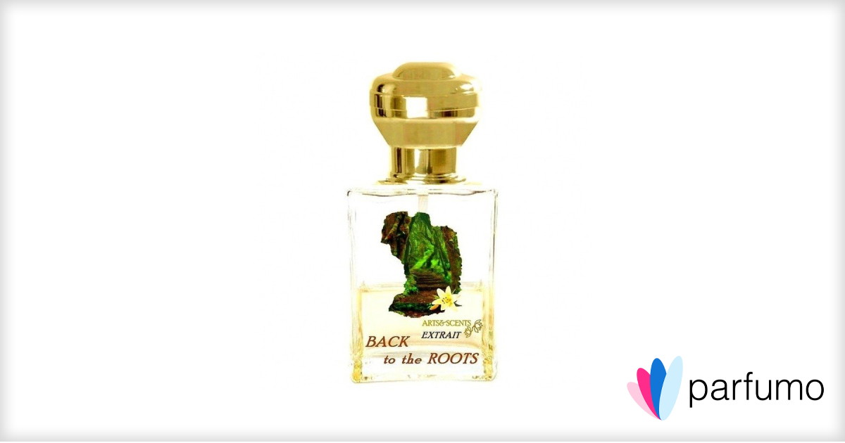 Back to the Roots by Arts&Scents » Reviews & Perfume Facts