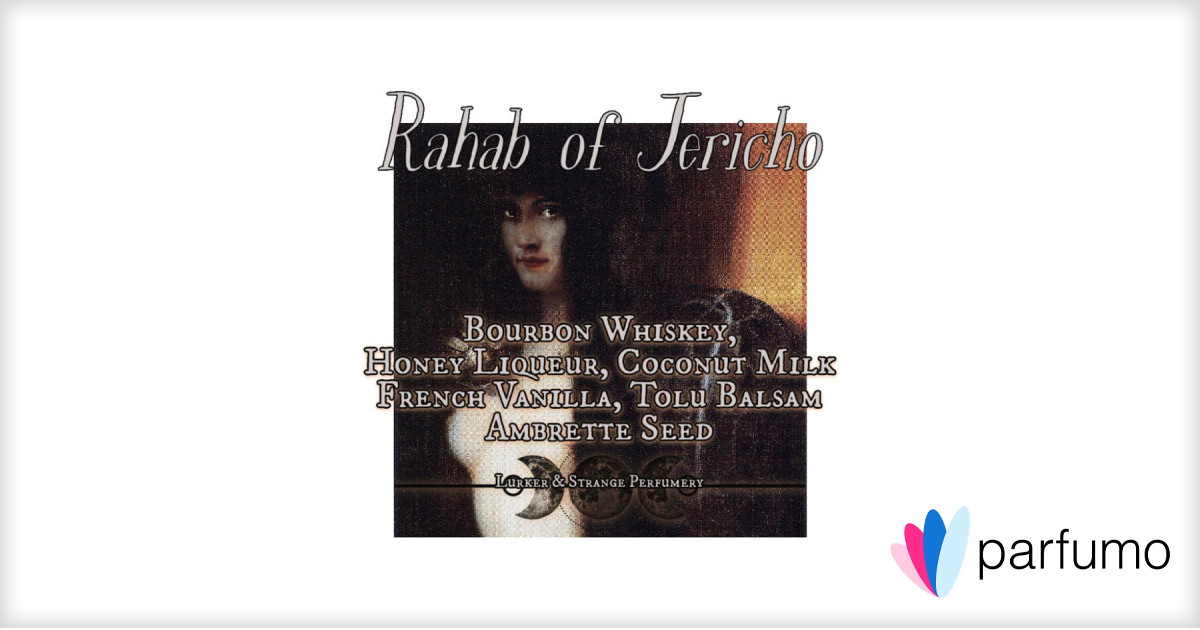 Rahab of Jericho by Lurker & Strange » Reviews & Perfume Facts
