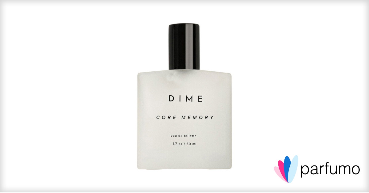 Core Memory by DIME » Reviews & Perfume Facts