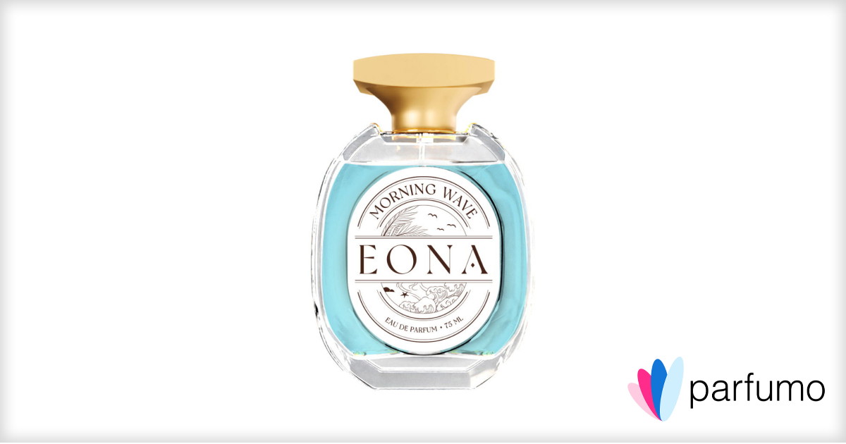 Morning Wave von Eona » Meinungen & Duftbeschreibung