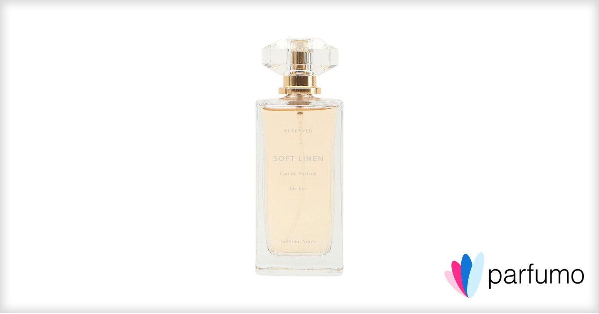 Sublime Notes - Soft Linen by Reserved » Reviews & Perfume Facts