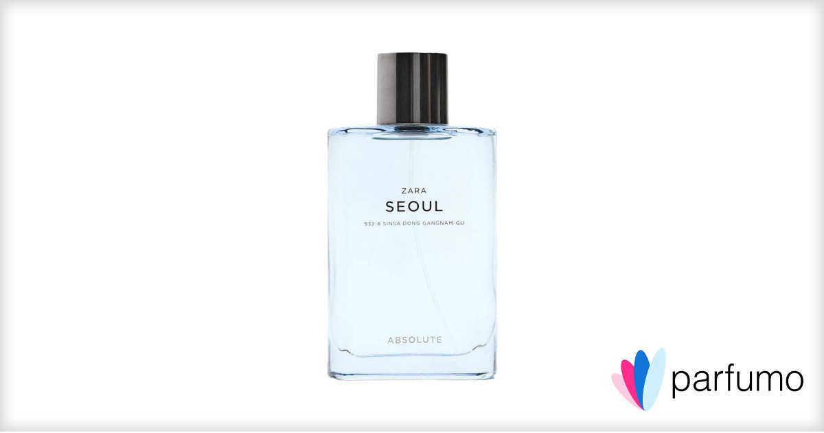Seoul 532-8 Sinsa Dong Gangnam-Gu Absolute by Zara » Reviews & Perfume Facts