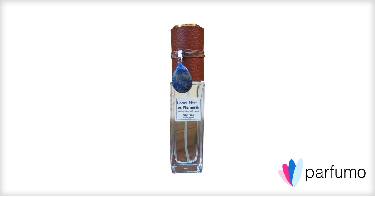 Lotus, Néroli et Plumeria by Sharini Parfums Naturels » Reviews ...