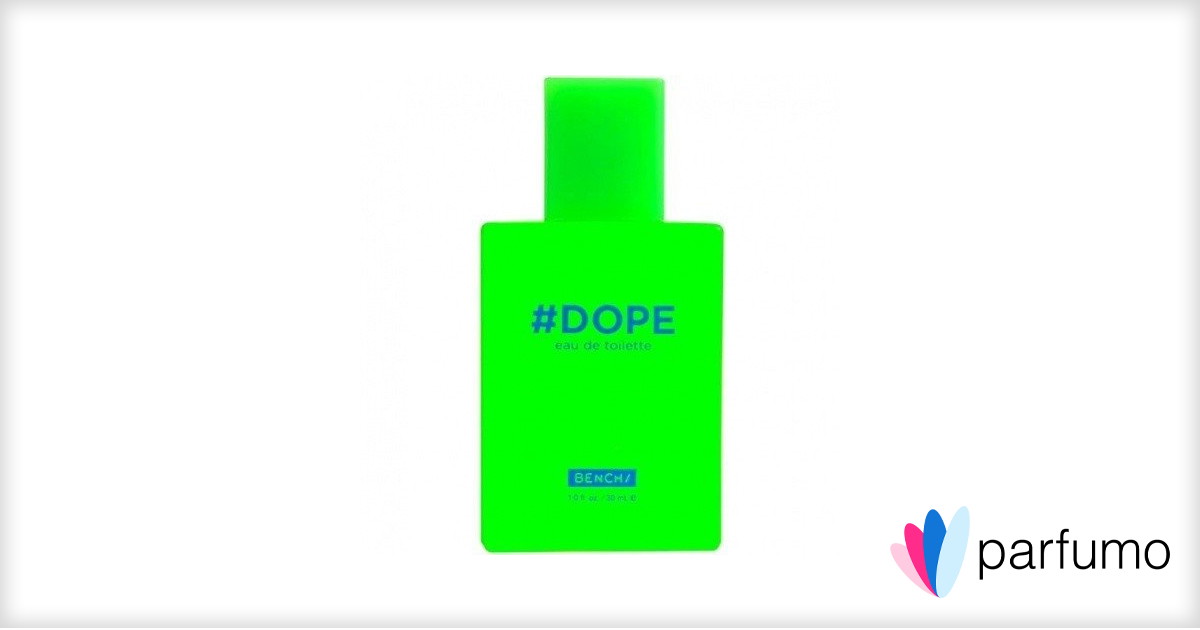 #Dope by Bench/ » Reviews & Perfume Facts